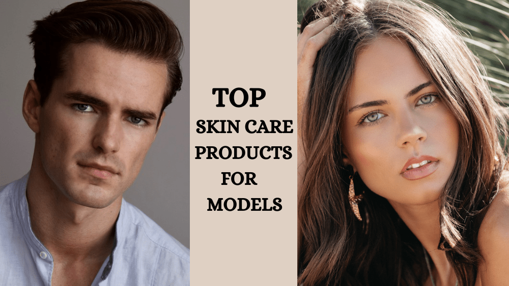 Top Skin Care Products for Models | By Englishbeauty